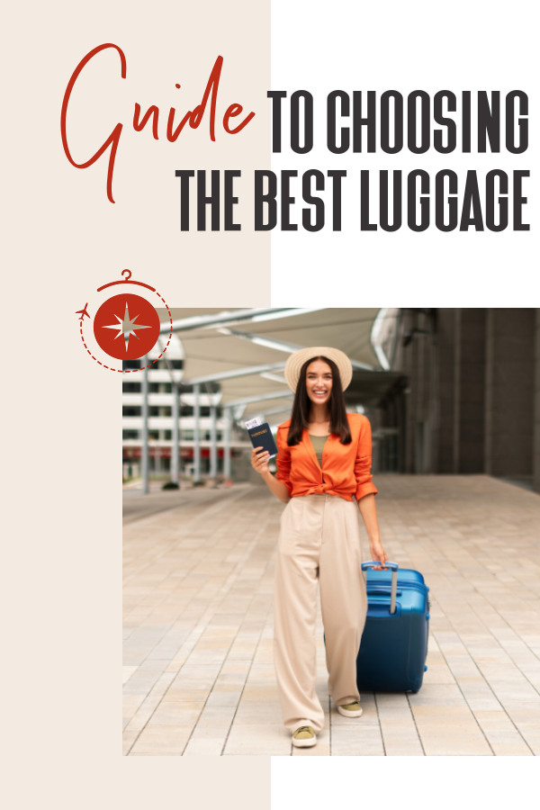 Ultimate Guide to Choosing the Best Luggage for Travel